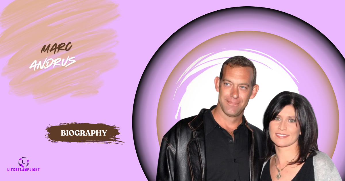 Marc Andrus Biography: Age, Height, Net Worth Bio/Wiki 2026.....